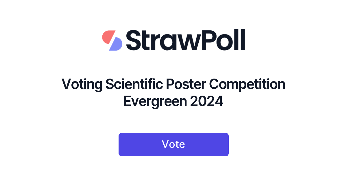 Voting Scientific Poster Competition Evergreen 2024 - StrawPoll