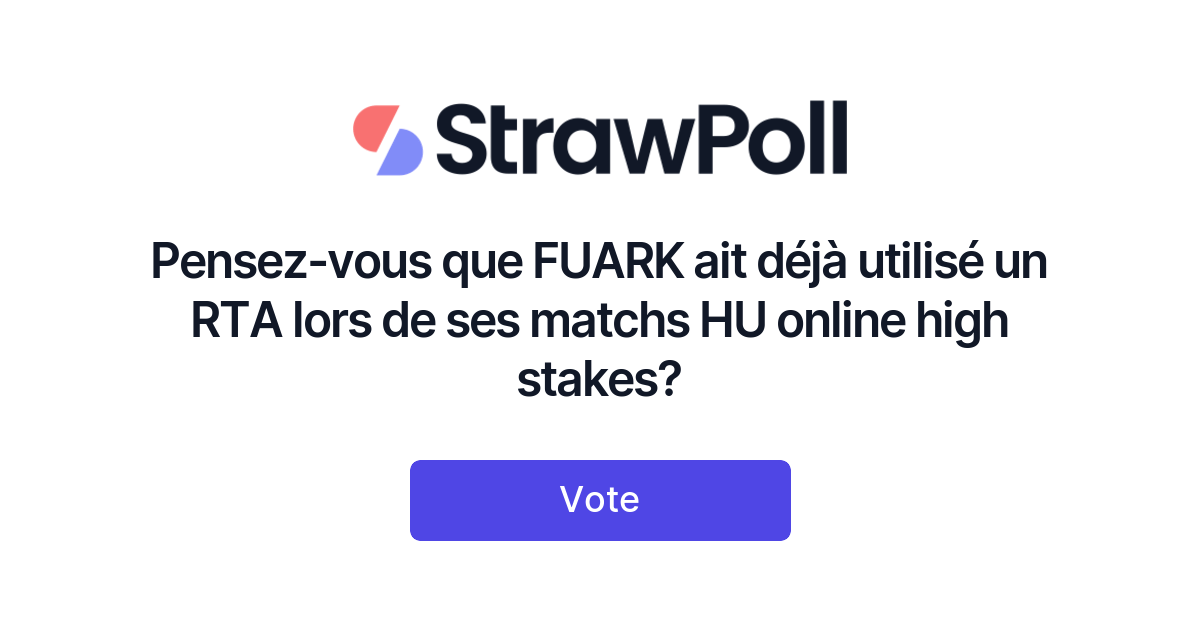 Pensez-vous que FUARK ait déjà utilisé un RTA lors de ses matchs HU ...