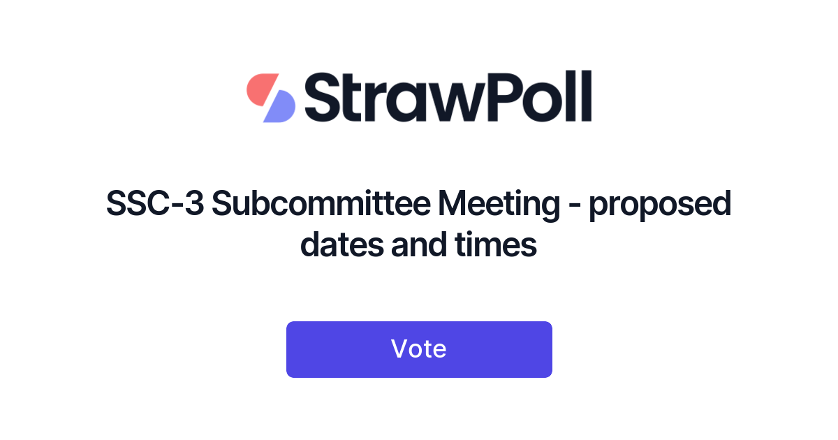 SSC-3 Subcommittee Meeting - proposed dates and times - StrawPoll