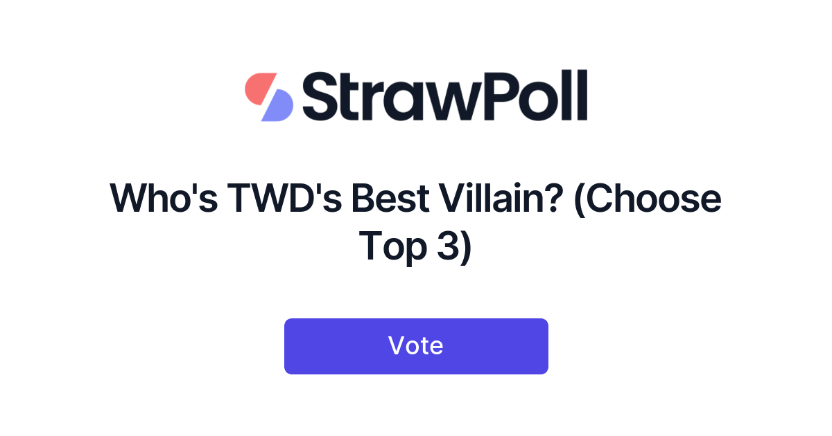 Who's TWD's Best Villain? (Choose Top 3) - StrawPoll