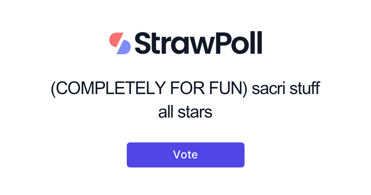 (COMPLETELY FOR FUN) sacri stuff all stars - StrawPoll
