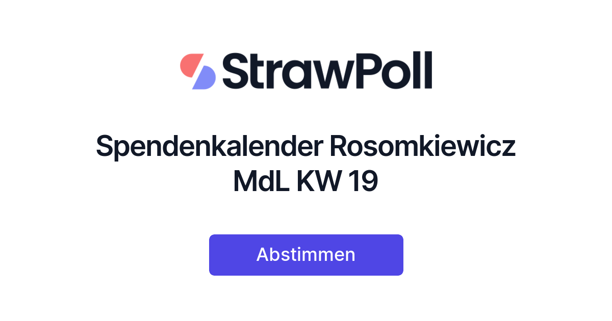 Spendenkalender Rosomkiewicz MdL KW 19 - Online Poll - StrawPoll