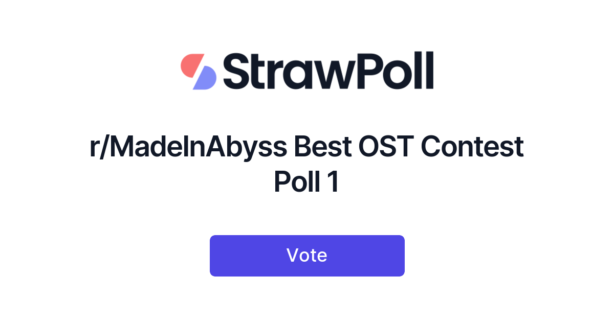 R/MadeInAbyss Best OST Contest Poll 1 - StrawPoll