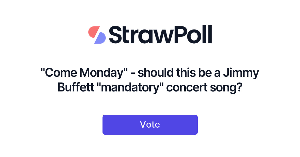 "Come Monday" - should this be a Jimmy Buffett "mandatory" concert song ...