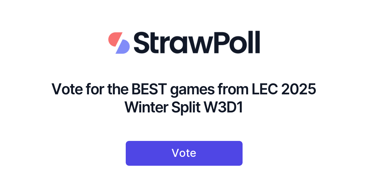 Vote for the BEST games from LEC 2025 Winter Split W3D1 - StrawPoll