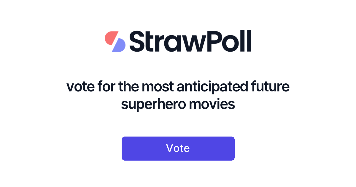Vote for the most anticipated future superhero movies | StrawPoll