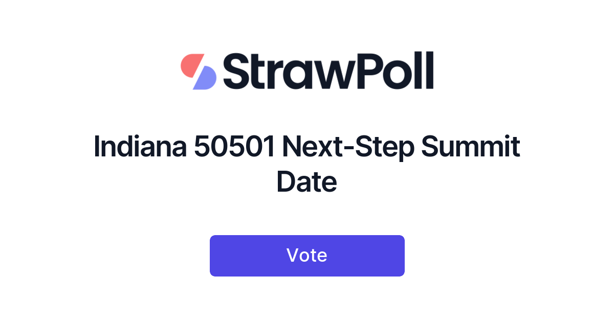 Indiana 50501 Next-Step Summit Date - StrawPoll