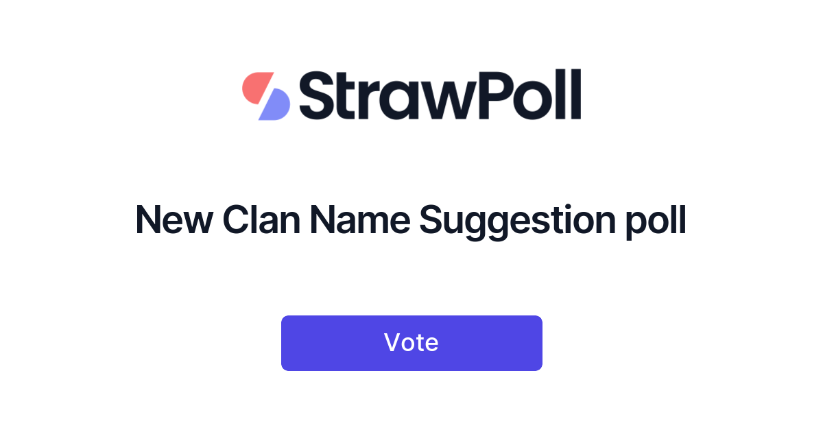 New Clan Name Suggestion poll - StrawPoll