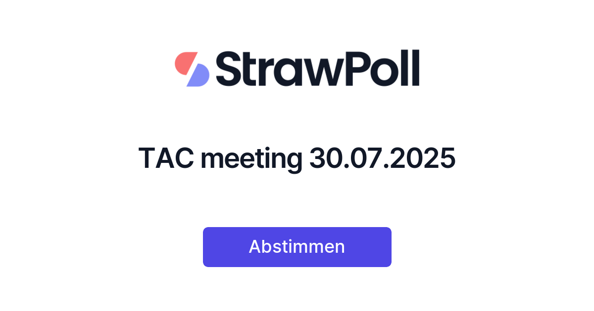 TAC meeting 30.07.2025 - StrawPoll
