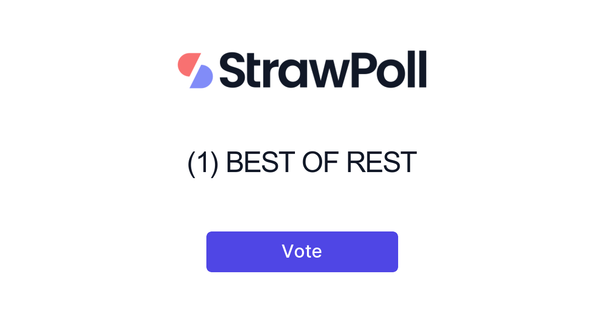 (1) BEST OF REST - StrawPoll