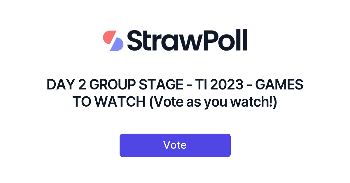 DAY 2 GROUP STAGE - TI 2023 - GAMES TO WATCH (Vote as you watch ...