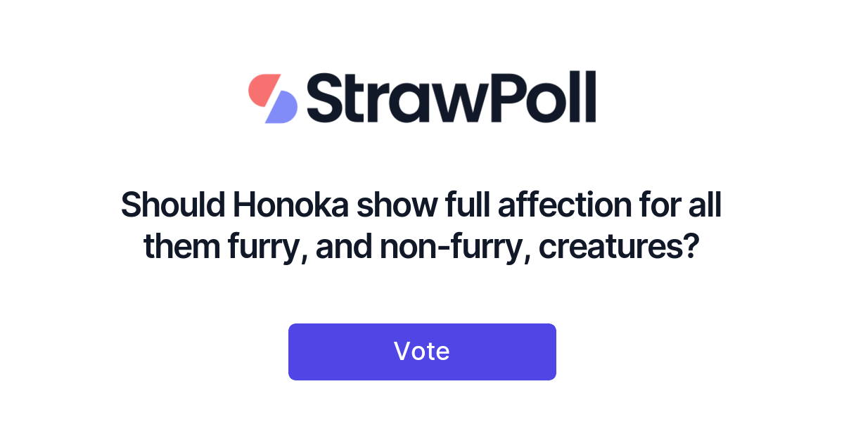 Should Honoka show full affection for all them furry, and non-furry ...