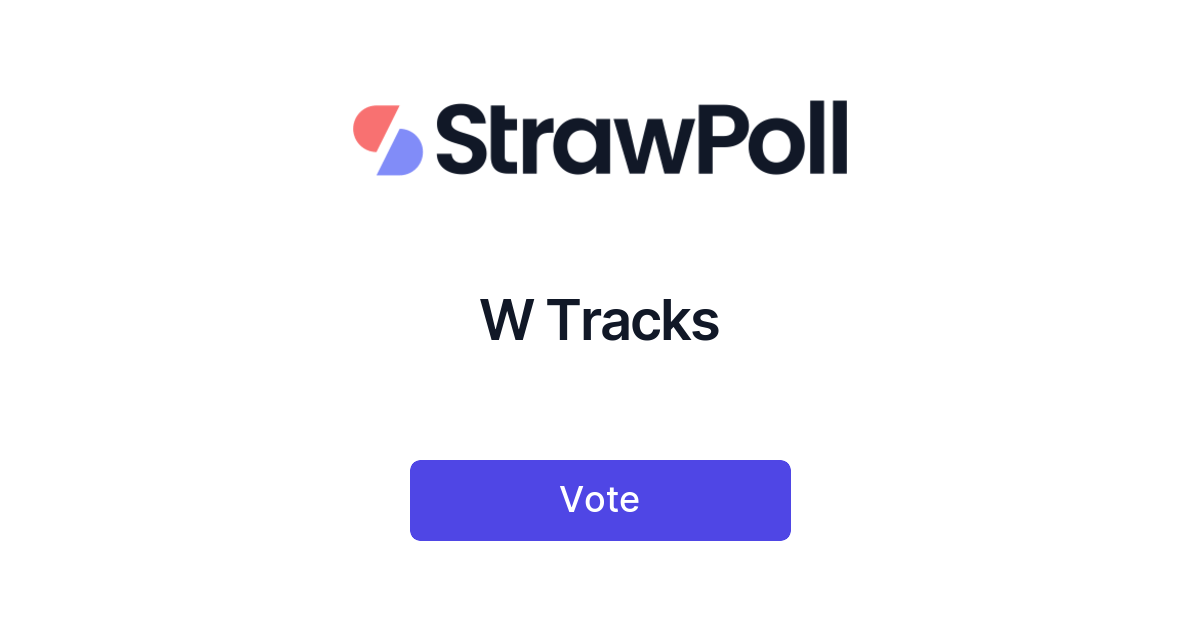 Results: W Tracks | StrawPoll