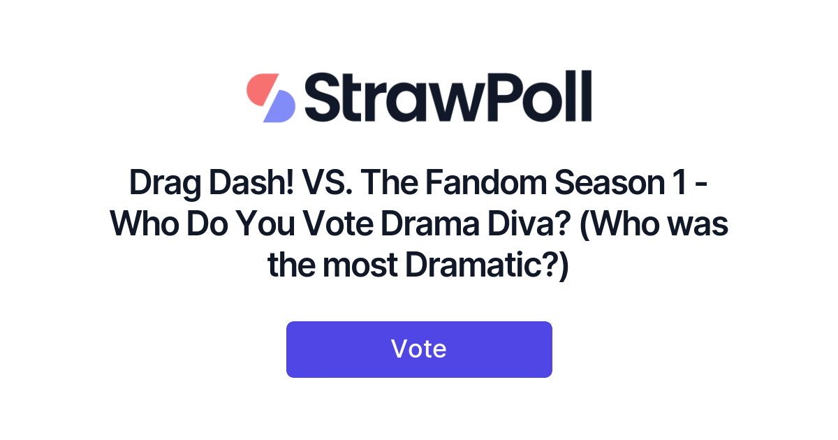 Drag Dash! VS. The Fandom Season 1 - Who Do You Vote Drama Diva? (Who ...