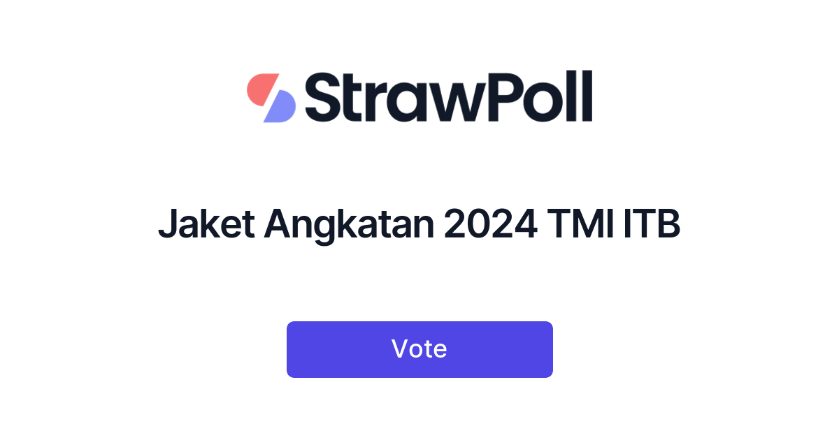 Jaket Angkatan 2024 TMI ITB - StrawPoll
