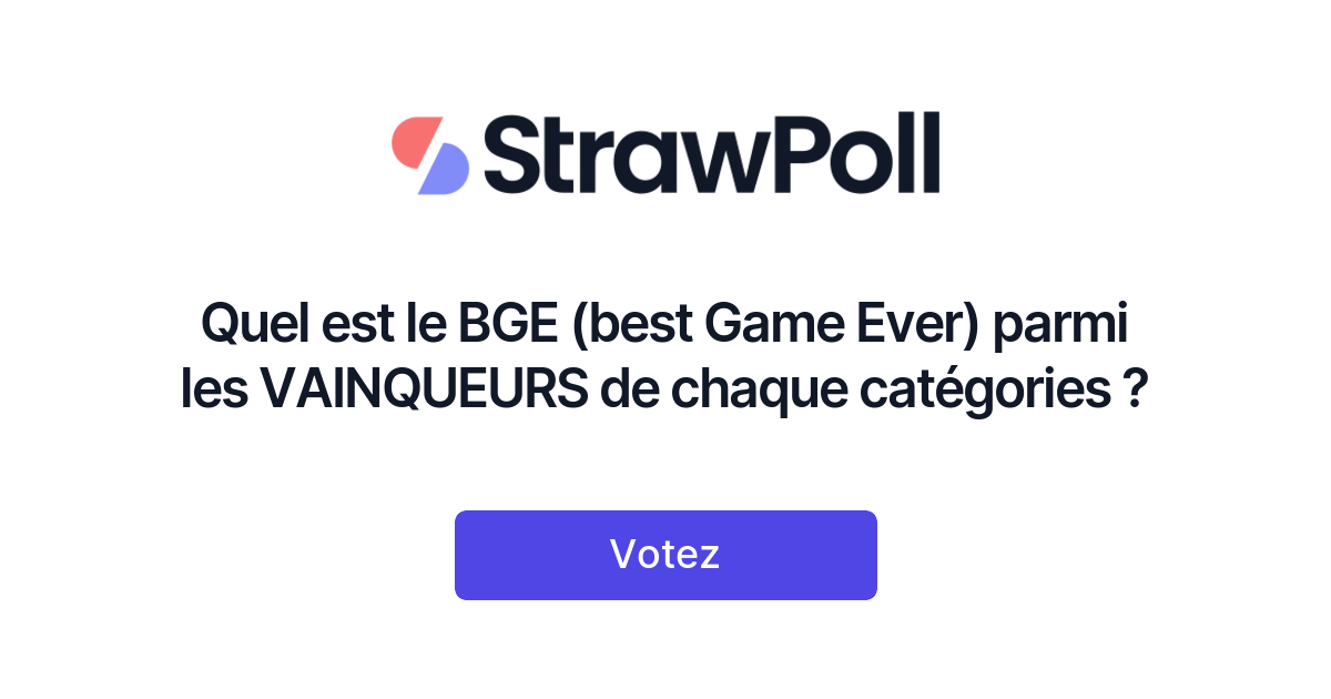 Quel est le BGE (best Game Ever) parmi les VAINQUEURS de chaque ...