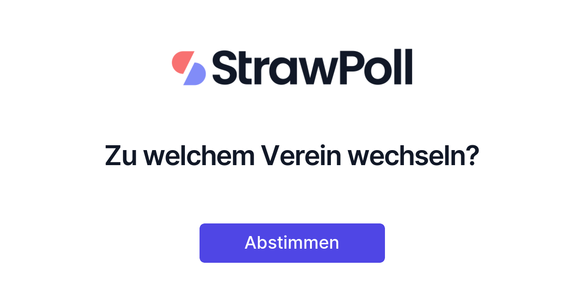 Zu welchem Verein wechseln? | Straw Poll
