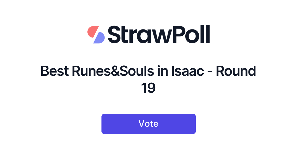 Best Runes&Souls in Isaac - Round 19 - StrawPoll