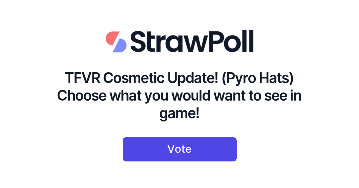 TFVR Cosmetic Update! (Pyro Hats) Choose what you would want to see in ...