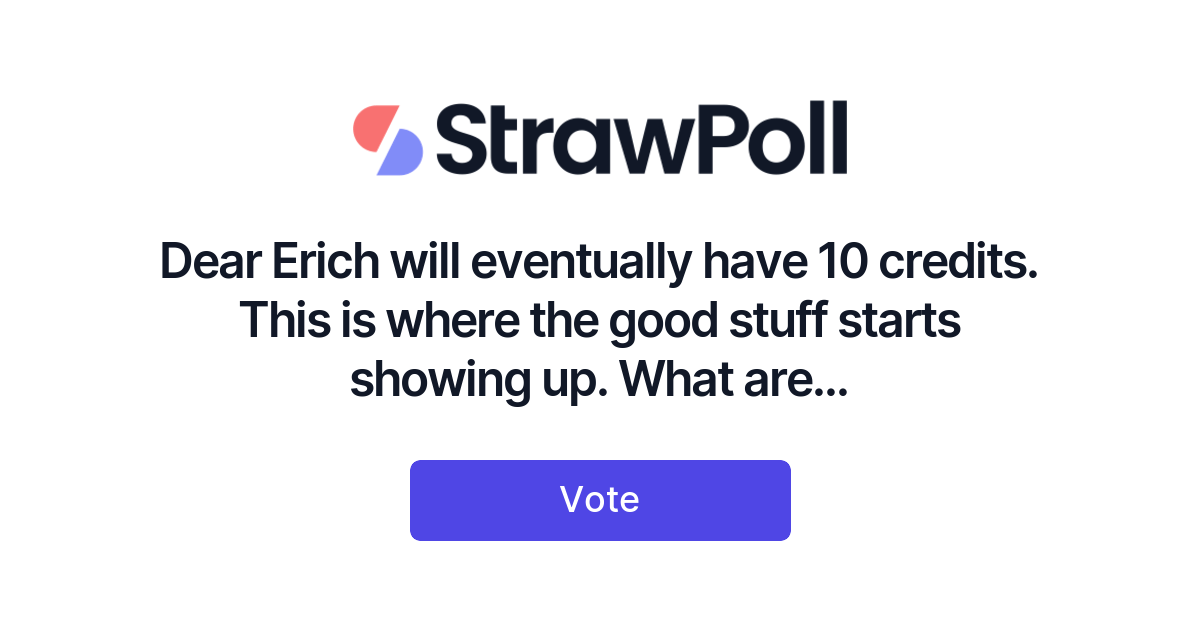 Dear Erich will eventually have 10 credits. This is where the good ...