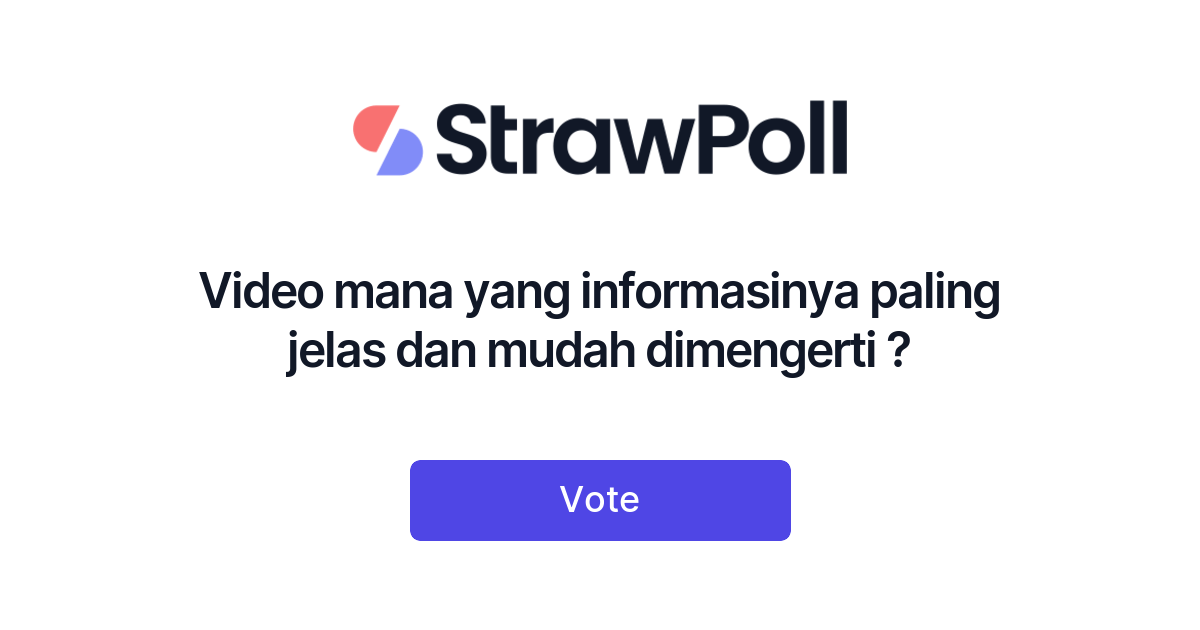Video mana yang informasinya paling jelas dan mudah dimengerti ...