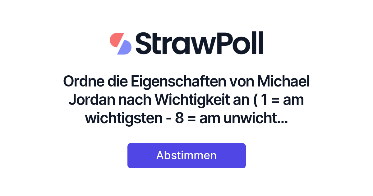 Ordne die Eigenschaften von Michael Jordan nach Wichtigkeit an ( 1 = am ...