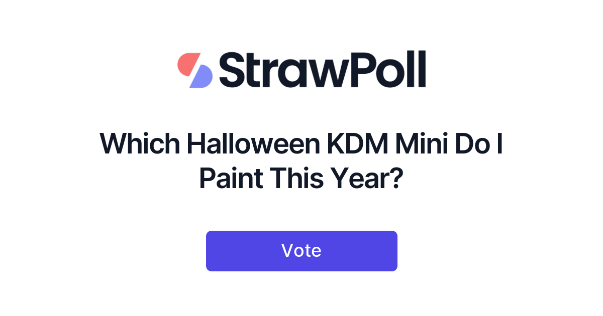 Which Halloween KDM Mini Do I Paint This Year? | Straw Poll