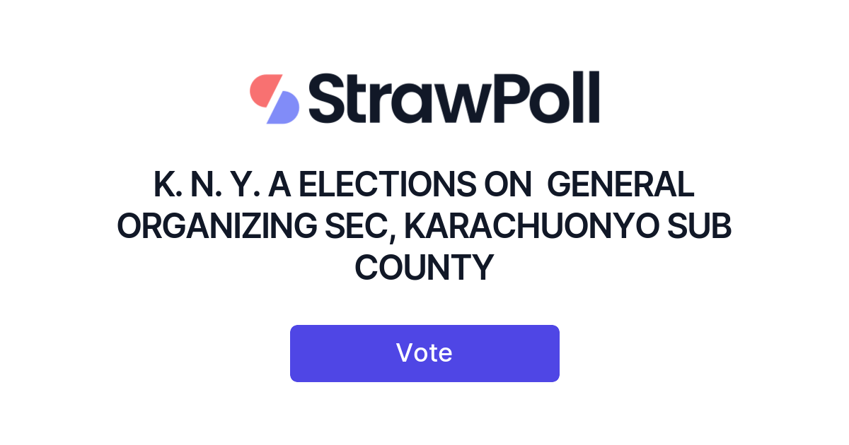 K. N. Y. A ELECTIONS ON GENERAL ORGANIZING SEC, KARACHUONYO SUB COUNTY ...