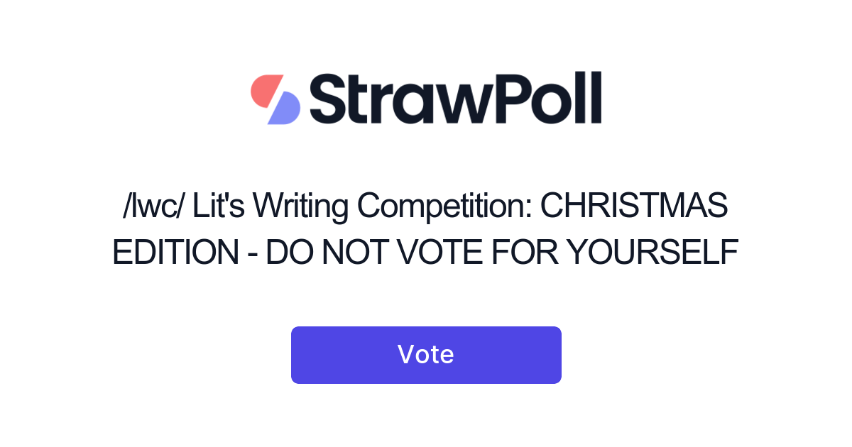 /lwc/ Lit's Writing Competition: CHRISTMAS EDITION - DO NOT VOTE FOR ...