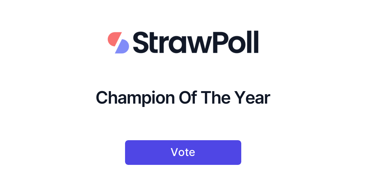 Champion Of The Year | Straw Poll