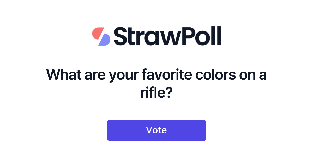 What are your favorite colors on a rifle? - StrawPoll