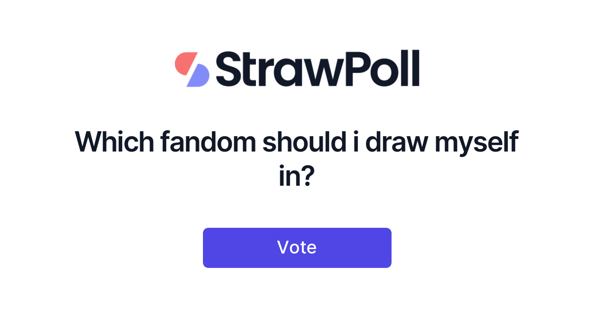 Which fandom should i draw myself in? | Straw Poll