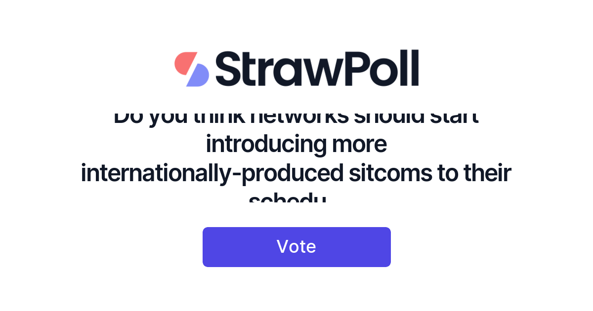 Do you think networks should start introducing more internationally ...