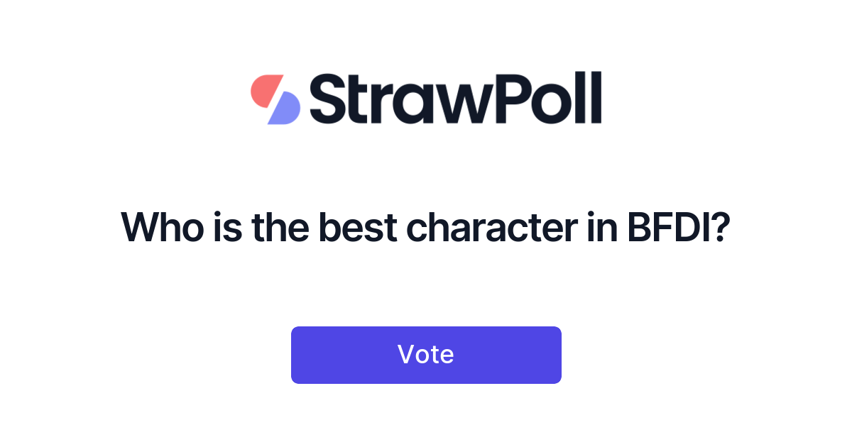 Who is the best character in BFDI? - StrawPoll