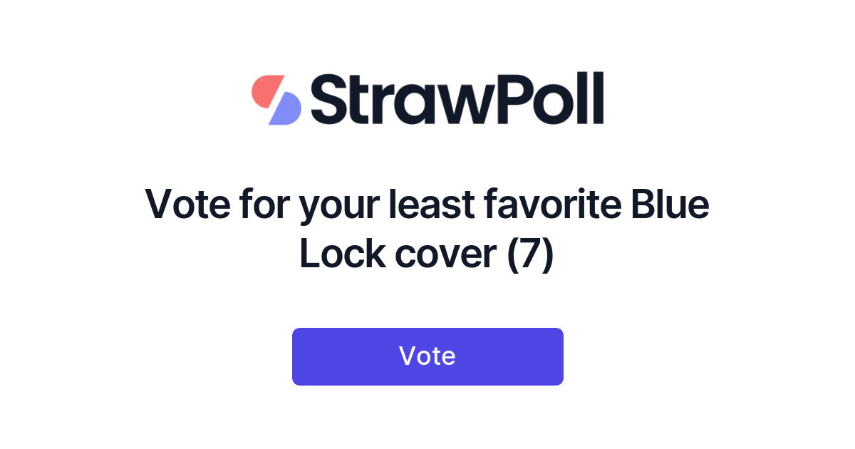 Vote for your least favorite Blue Lock cover (7) - StrawPoll