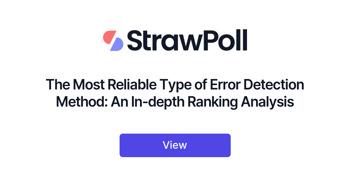 the-most-reliable-type-of-error-detection-method-ranked-strawpoll
